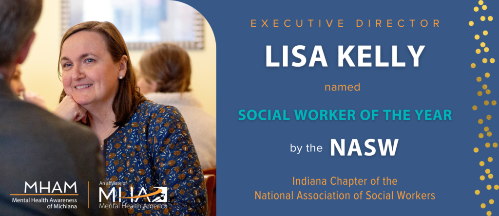 MHAM Executive Director Lisa Kelly Named 2025 Indiana Social Worker of ...